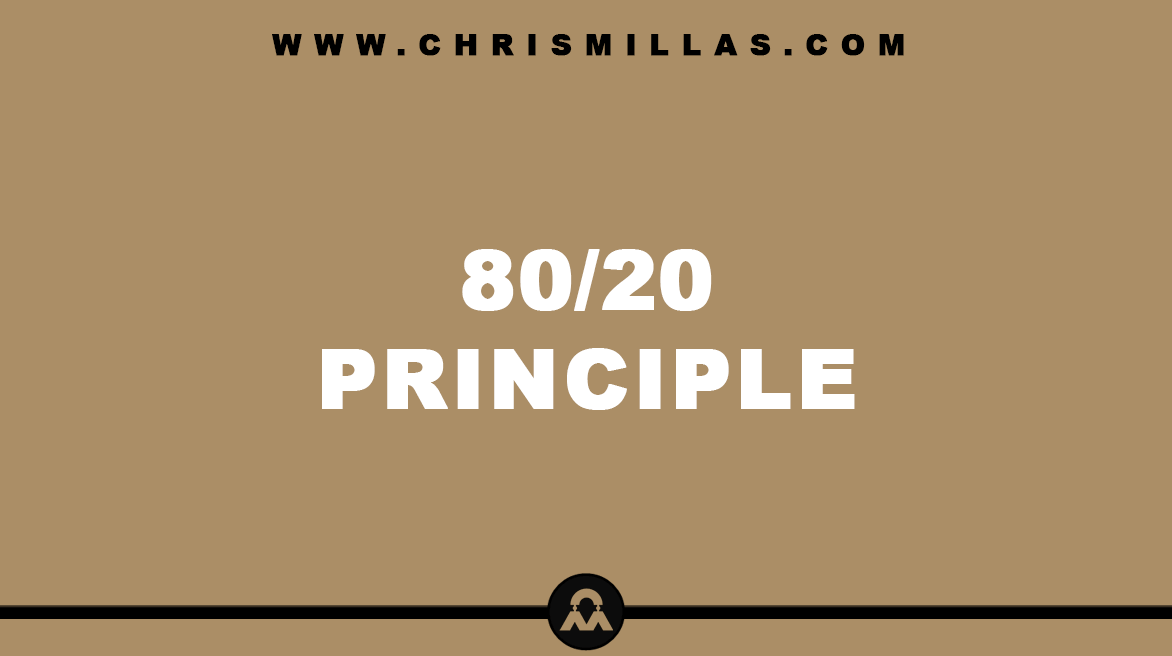 The 80 20 Principle All You Need To Know CHRISMILLAS COM the-80-20-principle-all-you-need-to-know-chrismillas-com