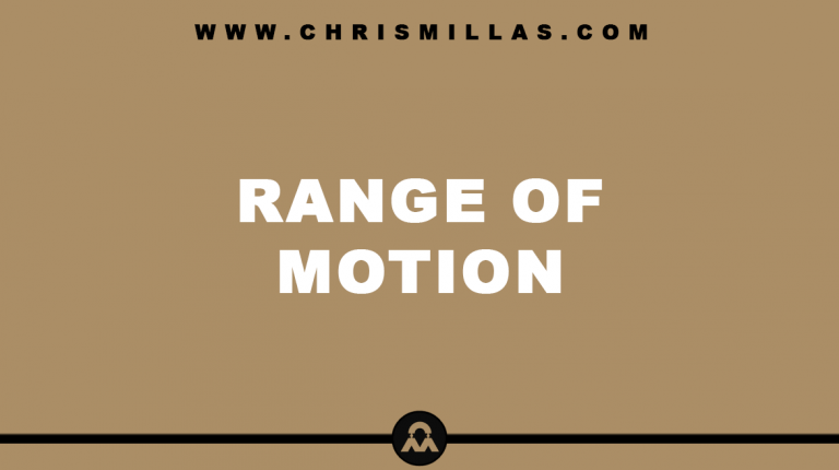 Range Of Motion In Bodybuilding - All You Need To Know - CHRISMILLAS.COM