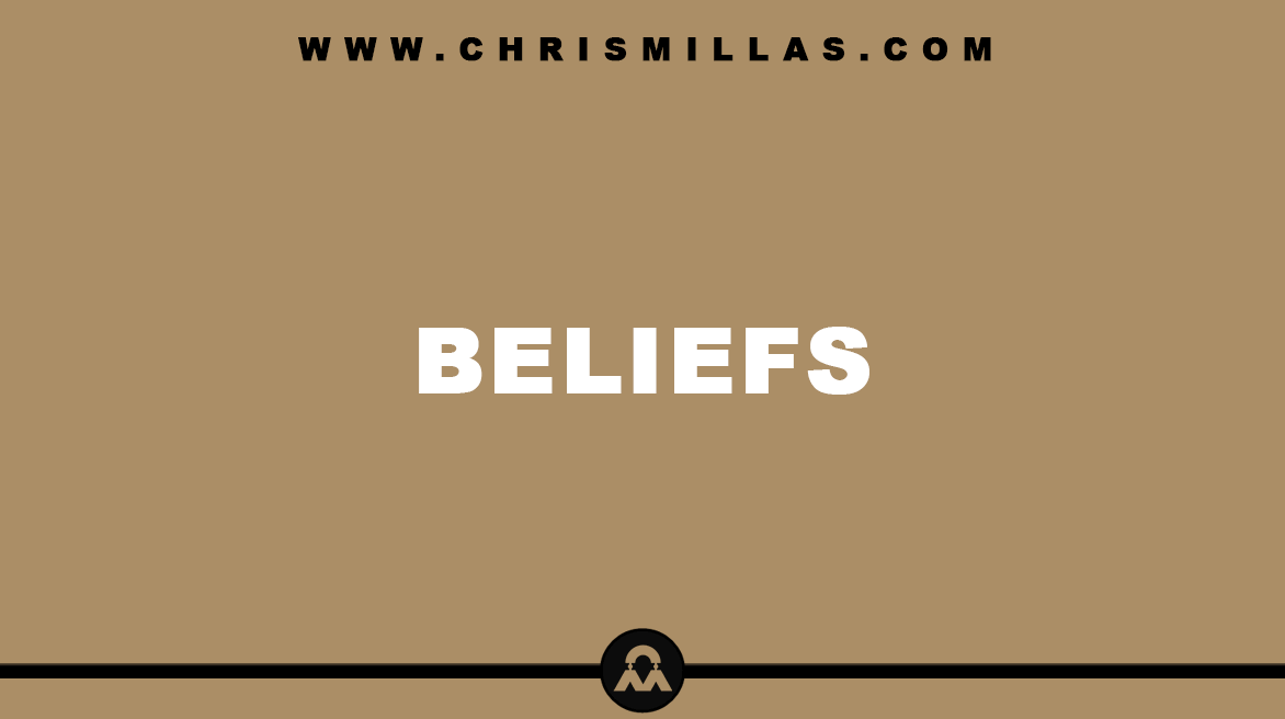 Beliefs Explained - All You Need To Know - CHRISMILLAS.COM
