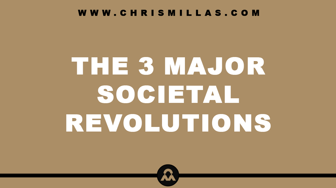 The 3 Major Societal Revolutions Explained - All You Need To Know ...
