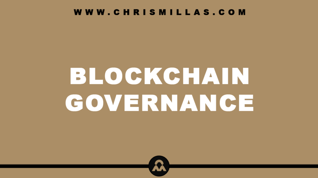 Blockchain Governance Explained All You Need To Know Chrismillas Com