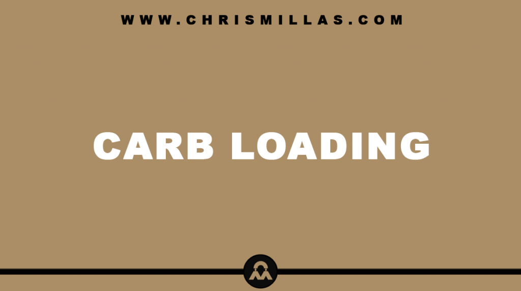 Carb Loading Explained - All You Need To Know - CHRISMILLAS.COM