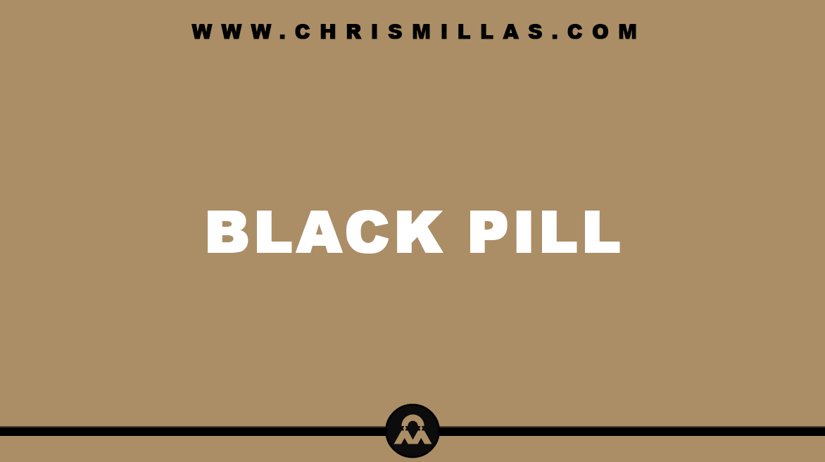 Black Pill Explained (Dating & Relationships) – All You Need To Know ...