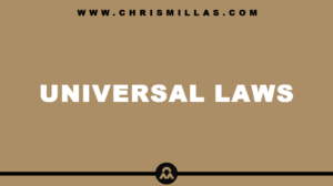 Universal Laws Explained - All You Need To Know - CHRISMILLAS.COM